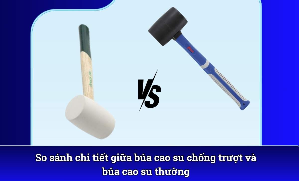 Nên mua búa cao su chống trượt hay loại thường, ưu điểm từng loại